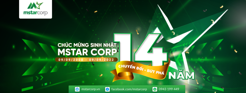 CHÚC MỪNG SINH NHẬT MSTAR CORP 14 NĂM CHUYỂN ĐỔI - BỨT PHÁ | Mstar Corp
