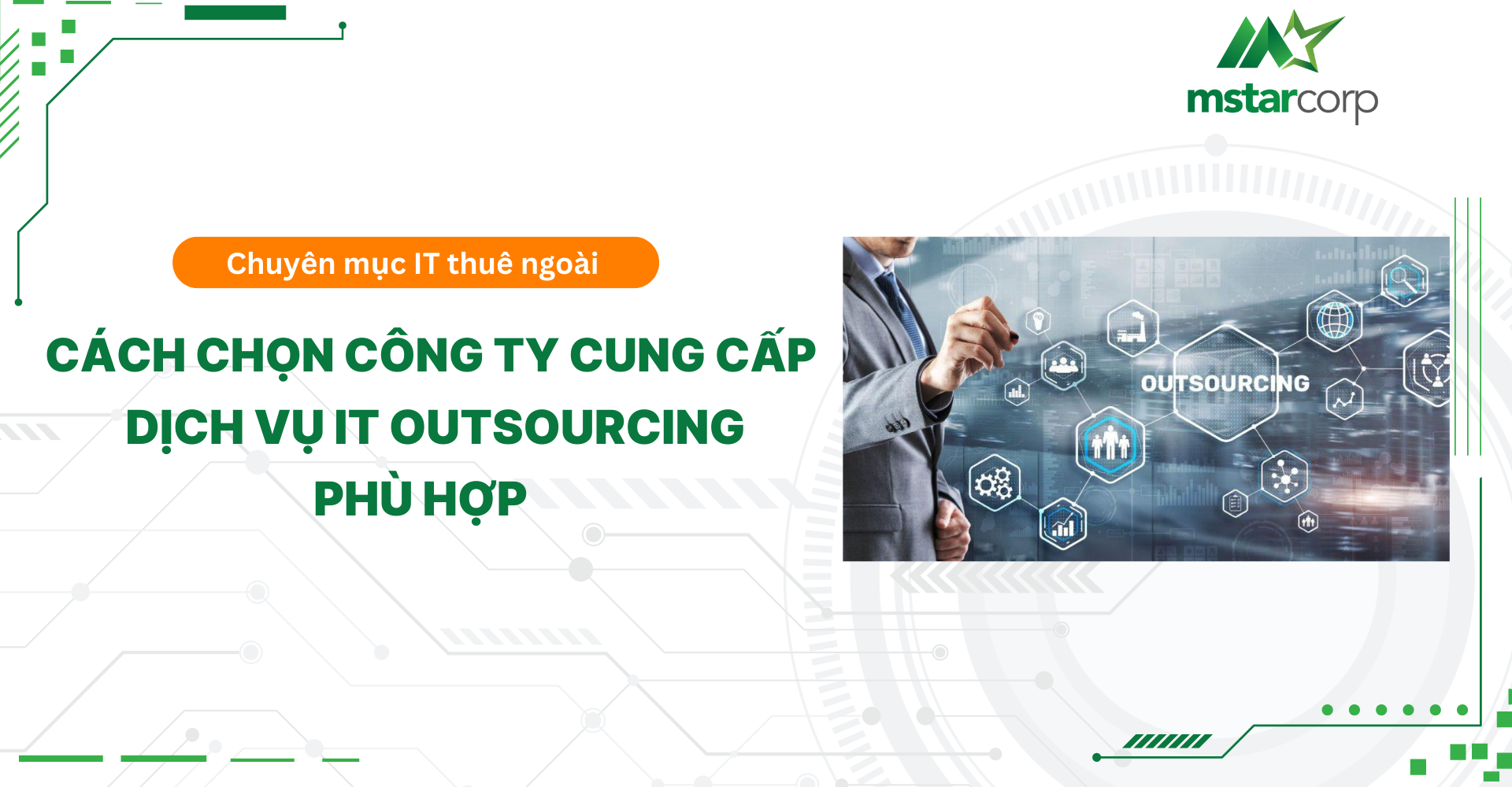 Cách chọn công ty cung cấp dịch vụ IT Outsourcing phù hợp| Mstar Corp