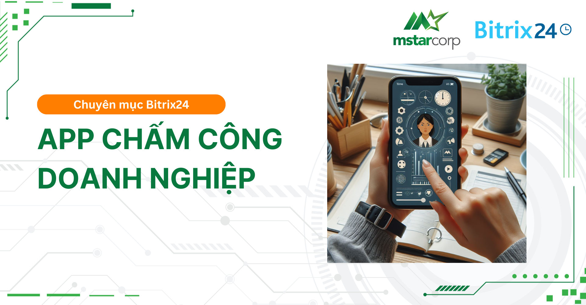 App chấm công - Tính năng trên nền tảng Bitrix24 từ Mstar Corp | Mstar Corp