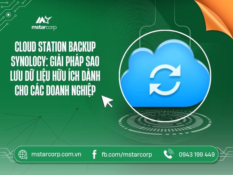 Cloud Station Backup Synology là gì? Các bước thiết lập và hướng dẫn ...