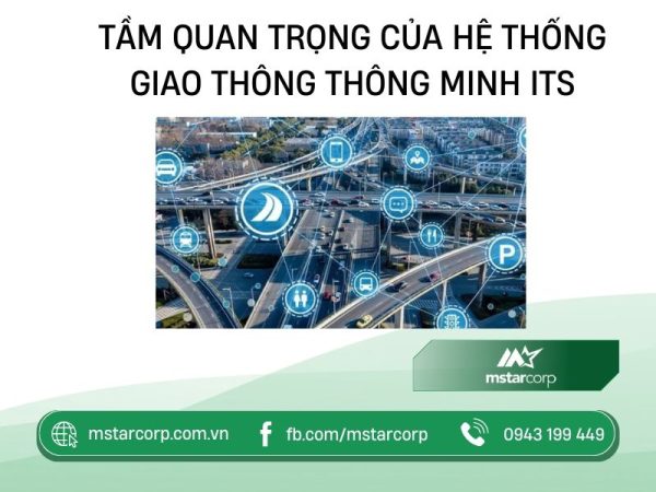 Hệ thống giao thông thông minh là gì? Lợi ích của hệ thống giao thông thông minh